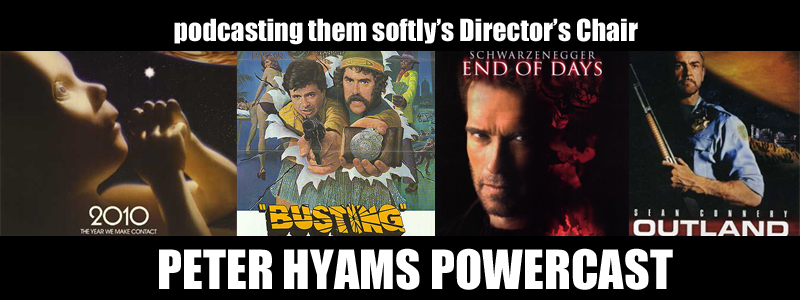 PTS Presents Director’s Chair with PETER HYAMS – Podcasting Them Softly