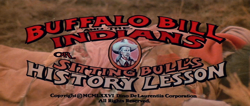 Robert Altman’s BUFFALO BILL AND THE INDIANS, OR SITTING BULL’S HISTORY ...